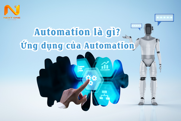Automation là gì? Ứng dụng của Automation trong doanh nghiệp